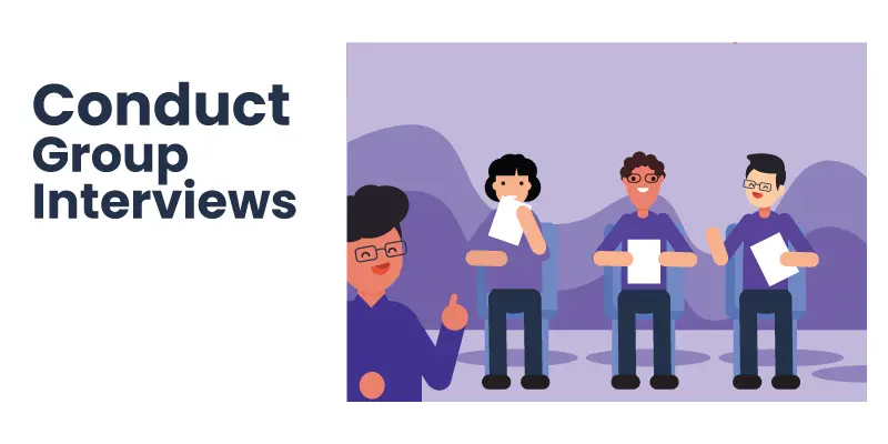 How Important is it to Conduct Group Interviews?