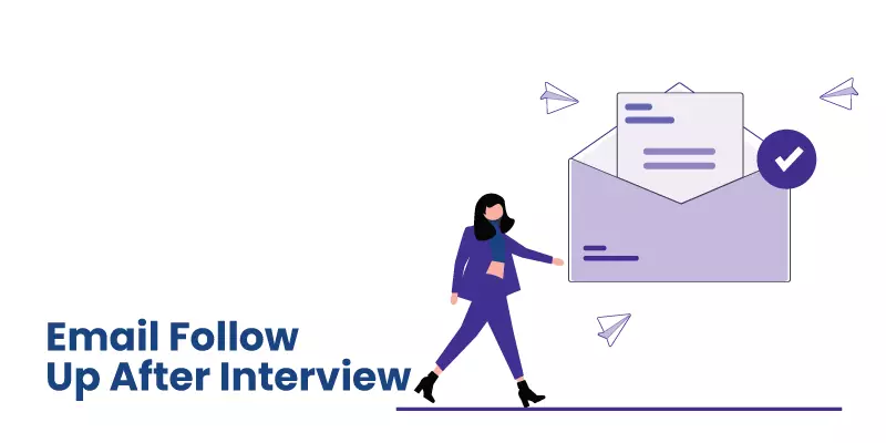 How to Write an Email Follow Up after Interview?