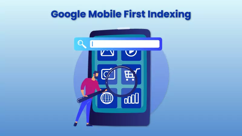 Google's Mobile-First Indexing | What You Need to Know