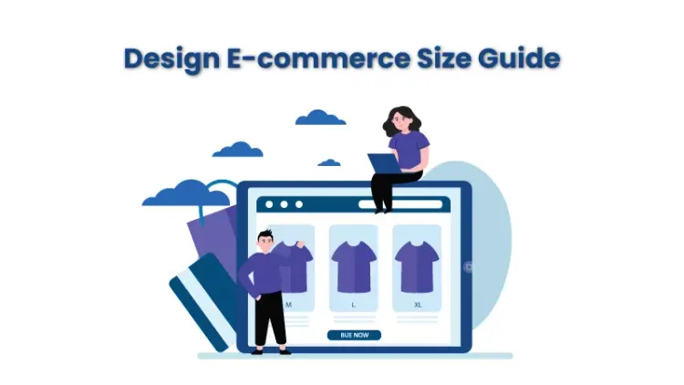 Design E-commerce Size Guide | For Customer Satisfaction
